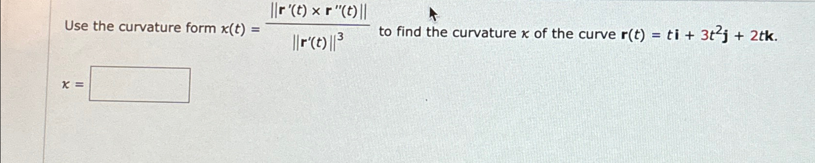 Solved Use the curvature form | Chegg.com