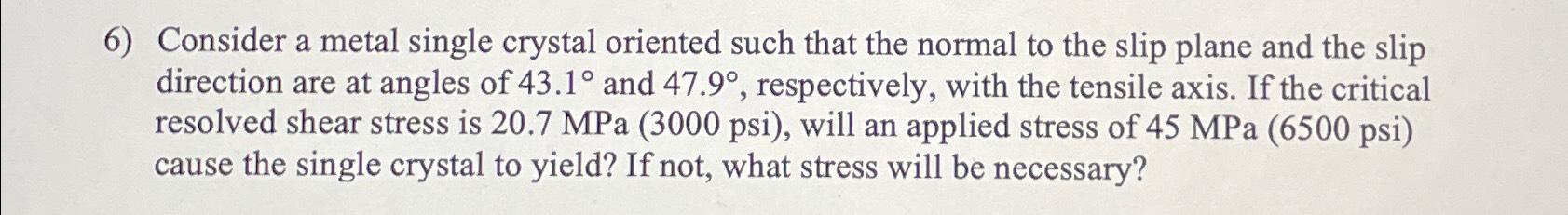 Solved Consider a metal single crystal oriented such that | Chegg.com