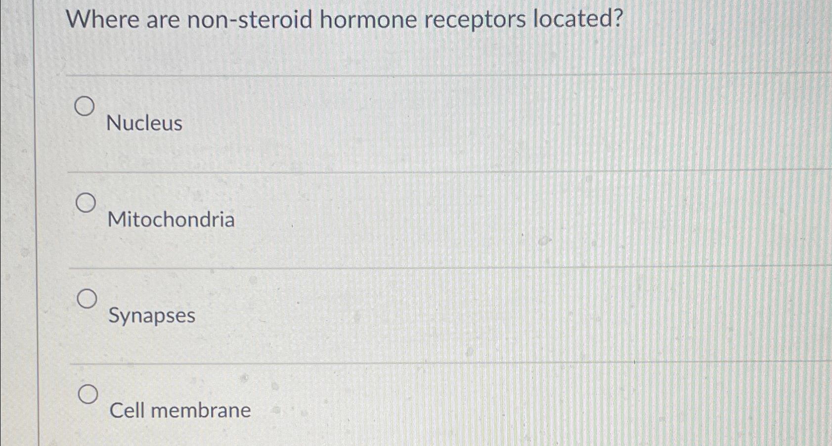 Solved Where are non-steroid hormone receptors | Chegg.com