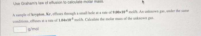 Solved Use Graham's law of effusion to calculate molar mass. | Chegg.com