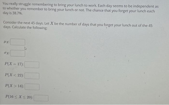 You really struggle remembering to bring your lunch | Chegg.com