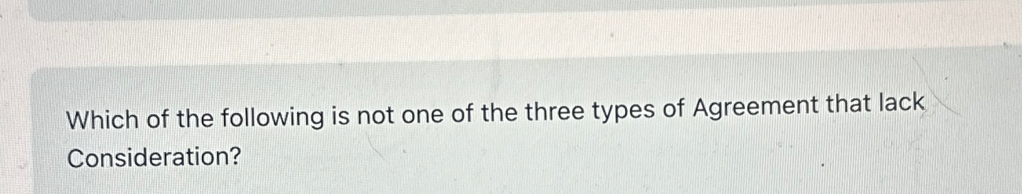 Solved Which of the following is not one of the three types | Chegg.com