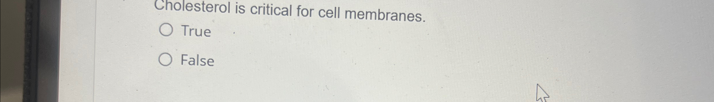 Solved Cholesterol is critical for cell membranes.TrueFalse | Chegg.com