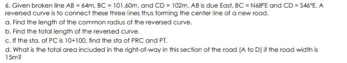 Solved 6. Given broken line AB = 64m, BC = 101.60m, and CD = | Chegg.com Solved 6. Given broken line AB = 64m, BC = 101.60m, and CD = | Chegg.com