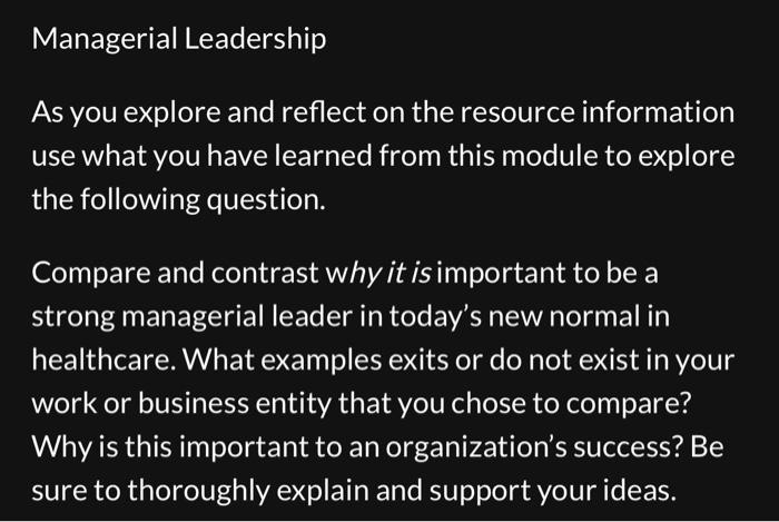Managerial Leadership As you explore and reflect on | Chegg.com