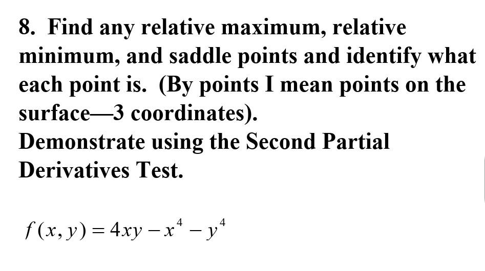 Solved 8 Find Any Relative Maximum Relative Minimum And 6888