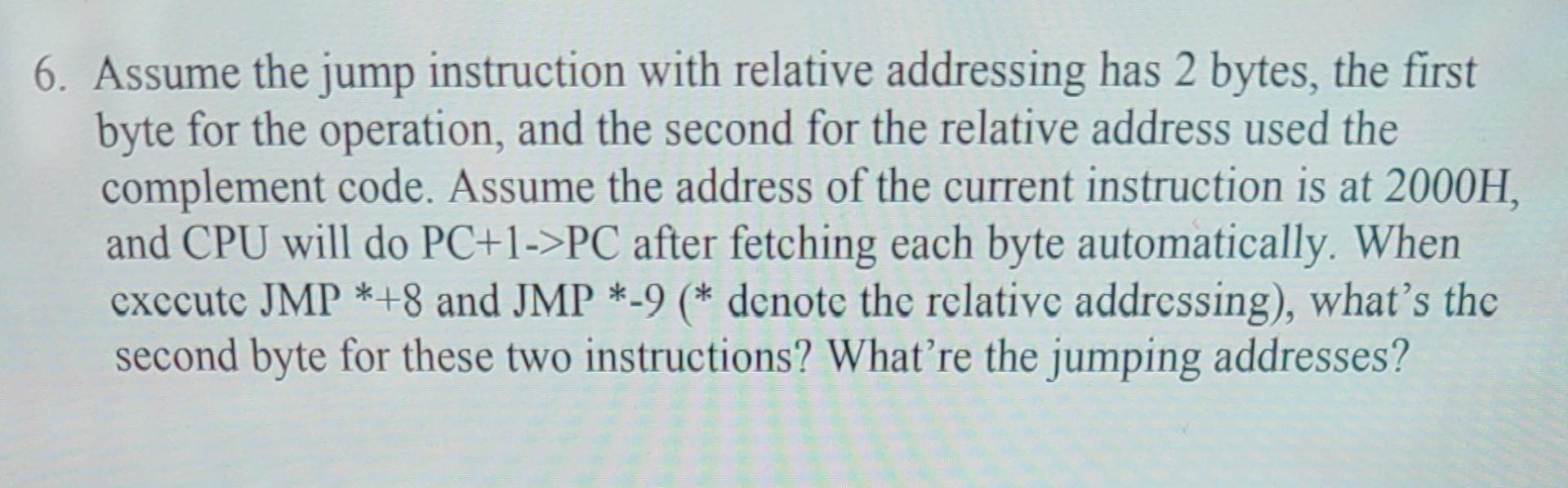 Solved 6. Assume the jump instruction with relative | Chegg.com