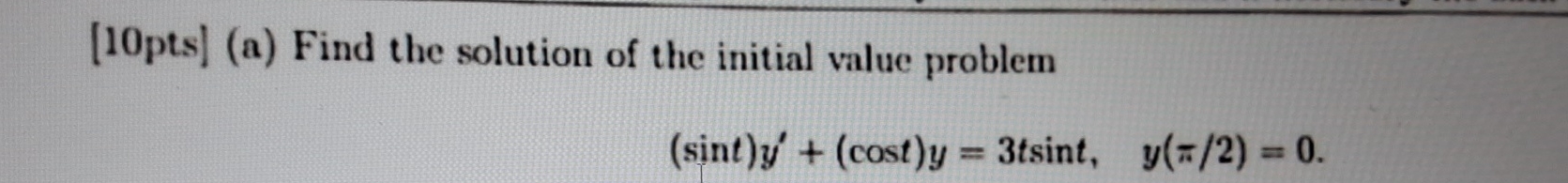 Solved [10pts] (a) ﻿Find the solution of the initial value | Chegg.com