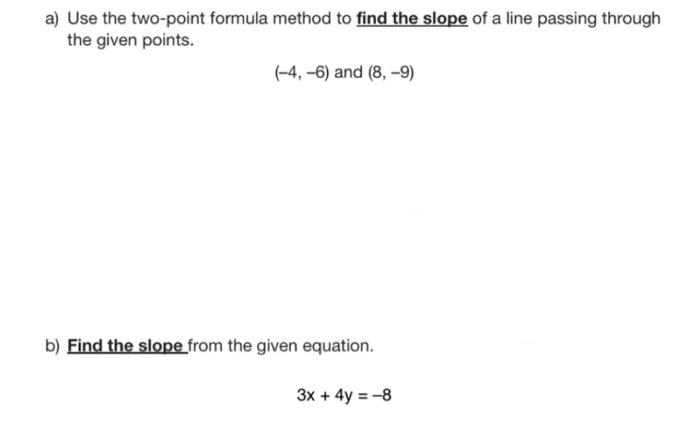 Solved a) Use the two-point formula method to find the slope | Chegg.com