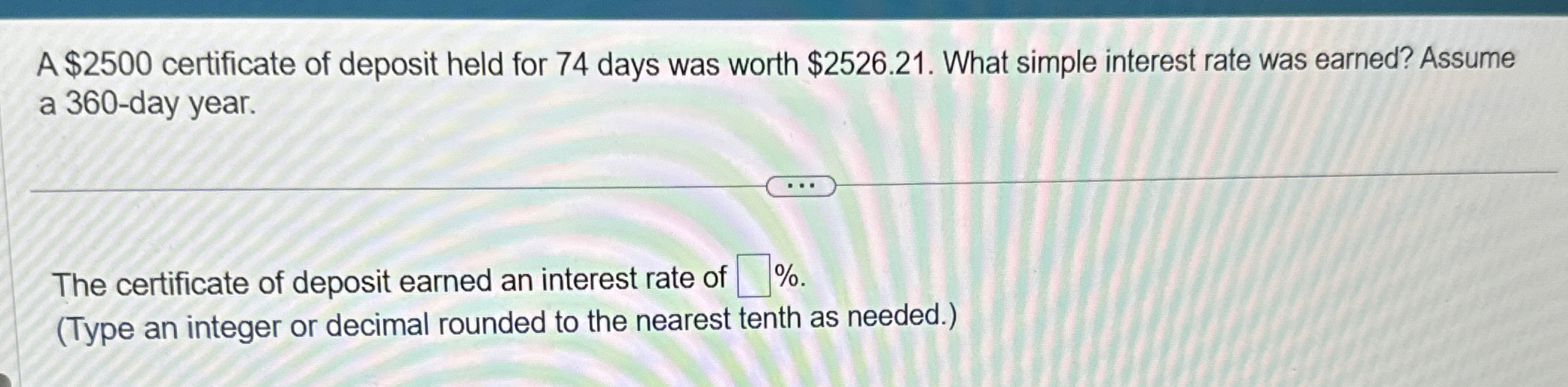 Solved A $2500 ﻿certificate of deposit held for 74 ﻿days was | Chegg.com