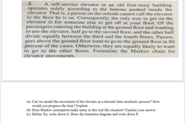 Solved 2. A self-service elevator in an old four-story | Chegg.com