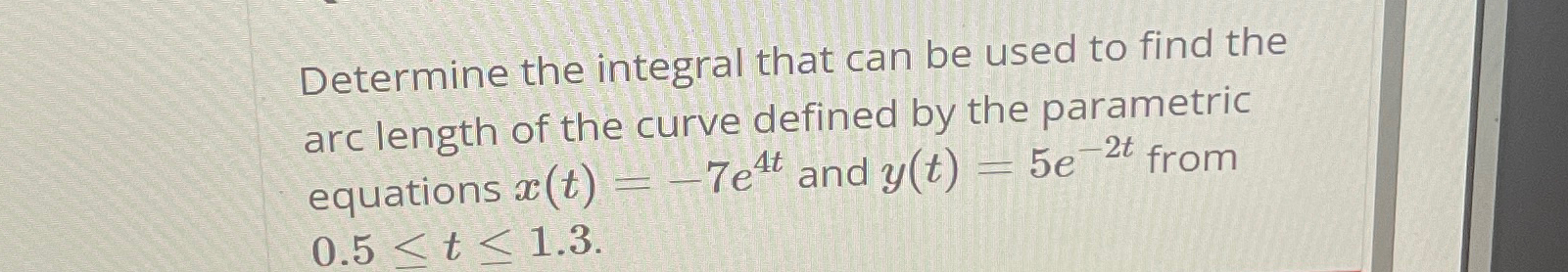 Solved Determine the integral that can be used to find the | Chegg.com