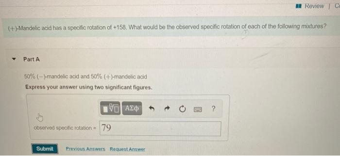 Solved E Review (+)-Mandelic acid has a specific rotation of | Chegg.com