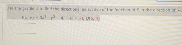 Solved Use the gradient to find the directional derivative | Chegg.com