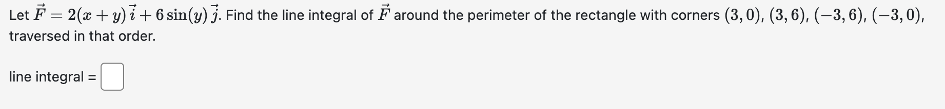 Solved Let vec(F)=2(x+y)vec(i)+6sin(y)vec(j). ﻿Find the line | Chegg.com