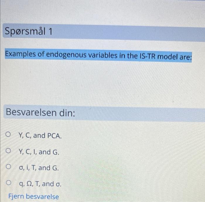 Solved Spørsmål 1 Examples of endogenous variables in the | Chegg.com