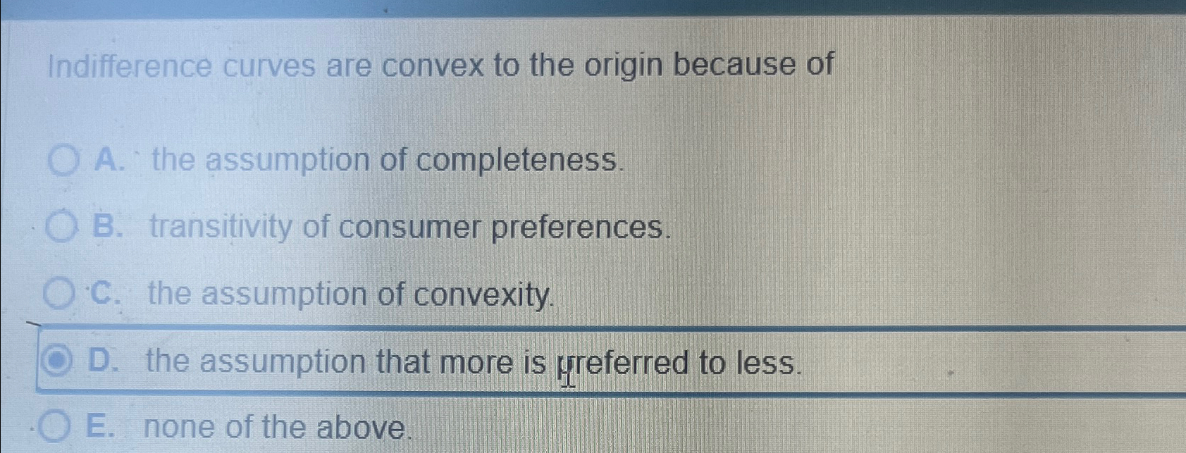 Solved Indifference curves are convex to the origin because | Chegg.com