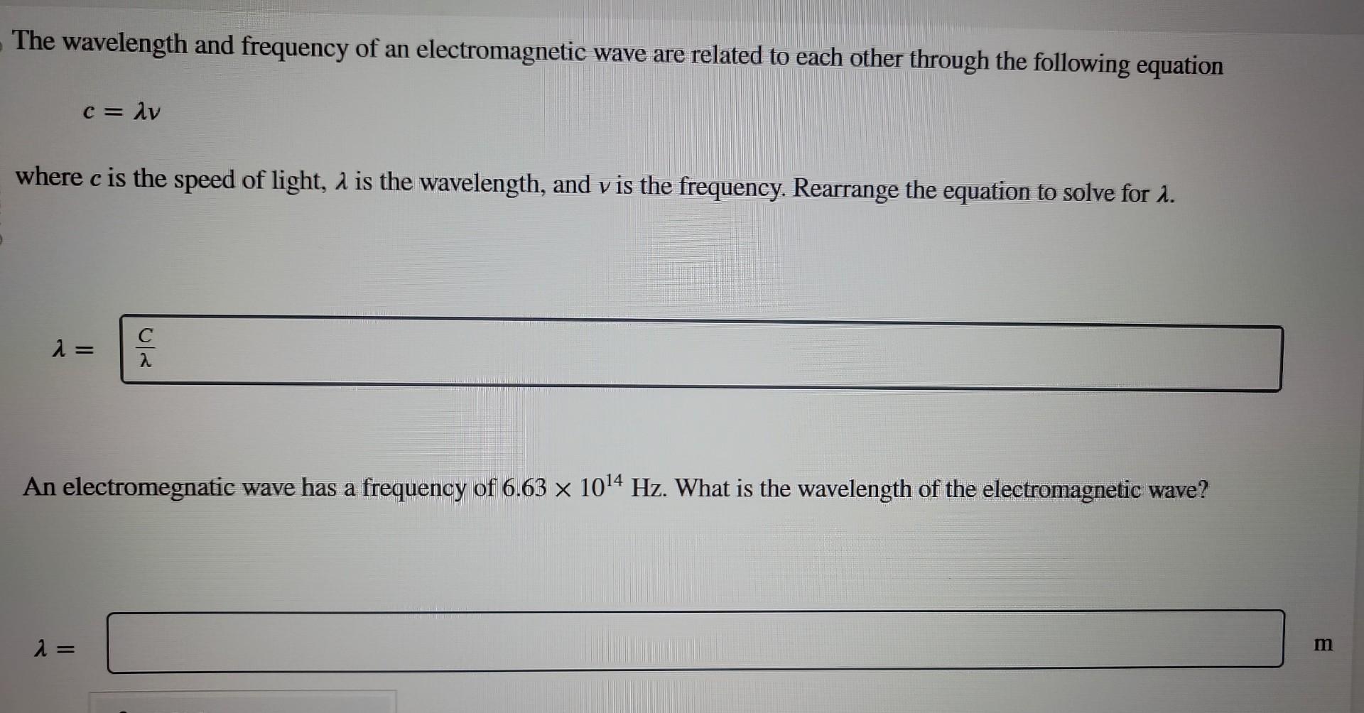 Solved The wavelength and frequency of an electromagnetic | Chegg.com