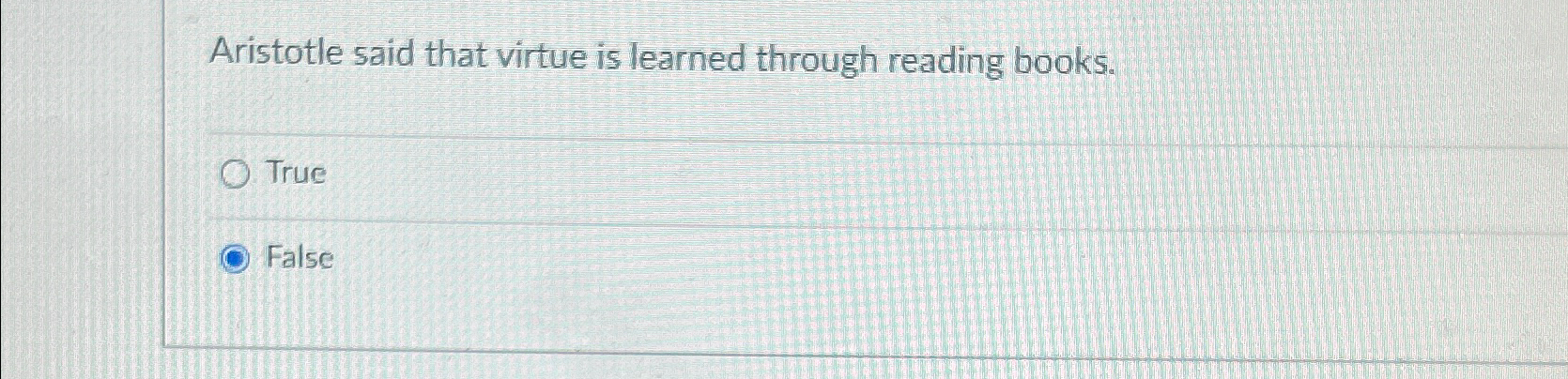 Solved Aristotle said that virtue is learned through reading | Chegg.com
