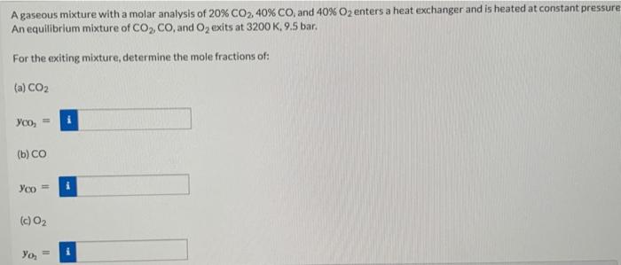 Solved A gaseous mixture with a molar analysis of 20% CO2, | Chegg.com