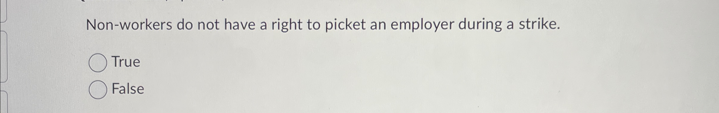 Solved Non-workers do not have a right to picket an employer | Chegg.com