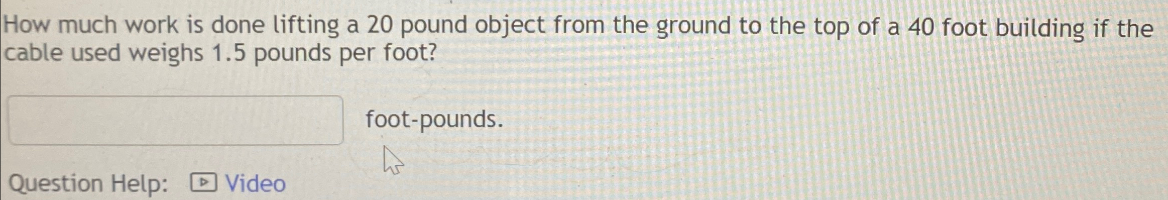 Solved How much work is done lifting a 20 ﻿pound object from | Chegg.com