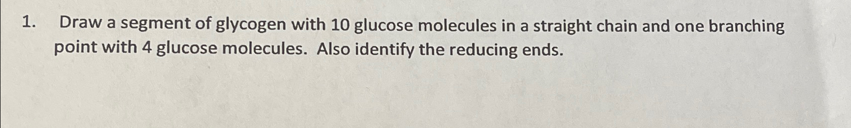 Draw a segment of glycogen with 10 ﻿glucose molecules | Chegg.com