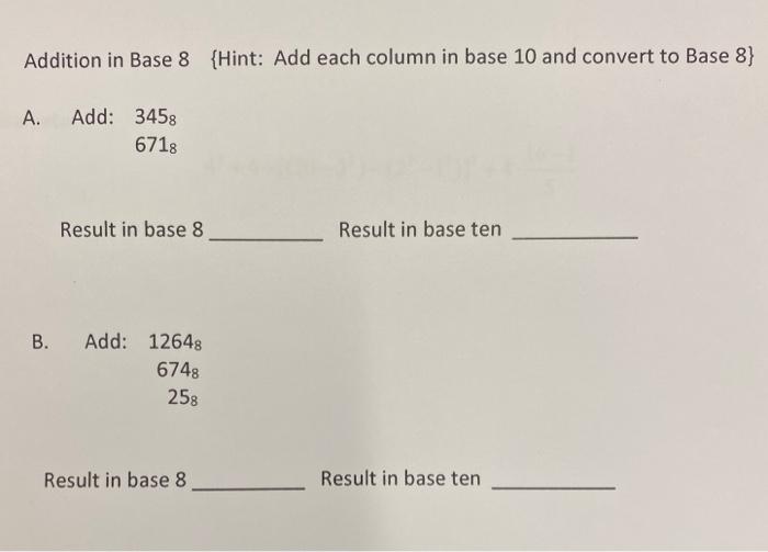 Solved Addition in Base 8 {Hint: Add each column in base 10 | Chegg.com