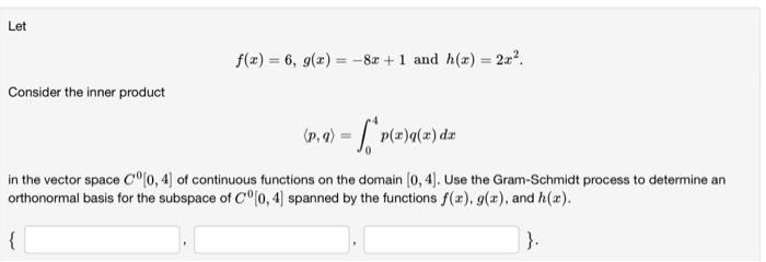 Solved Let f(x)=6,g(x)=−8x+1 and h(x)=2x2. Consider the | Chegg.com