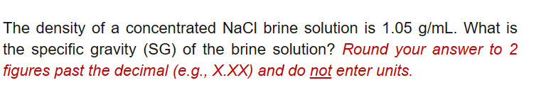 Solved The density of a concentrated NaCl brine solution is | Chegg.com