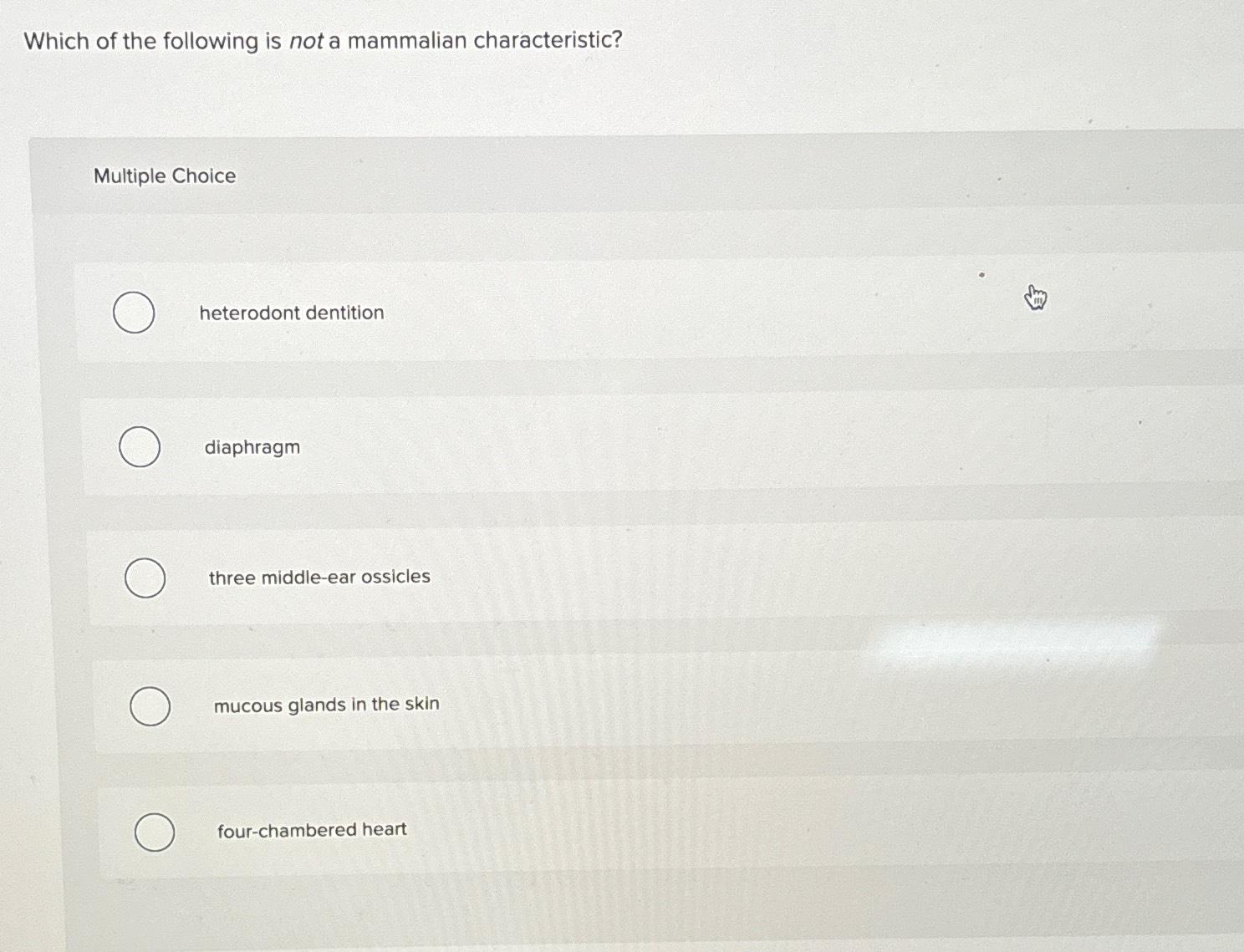 Solved Which of the following is not a mammalian | Chegg.com