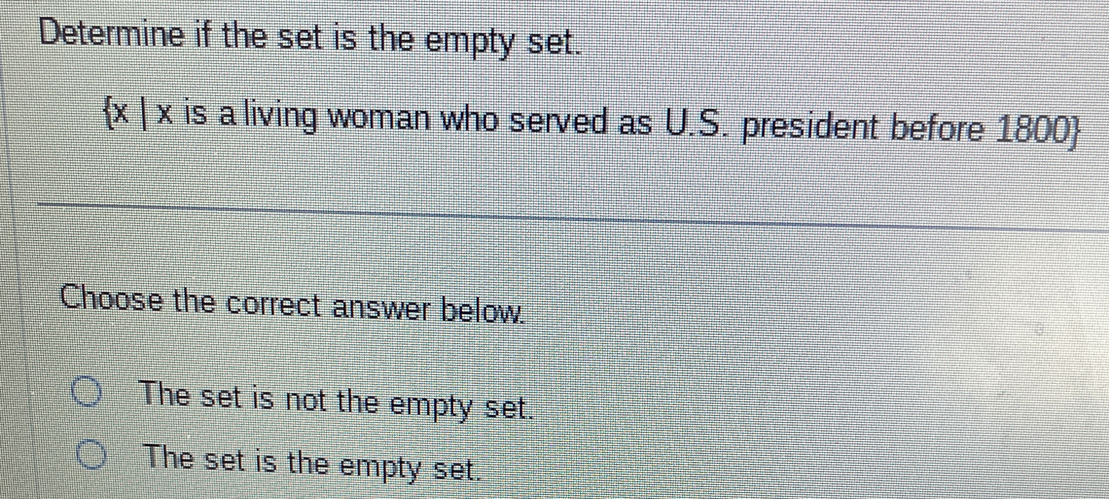 Solved Determine if the set is the empty set. ﻿is a living | Chegg.com