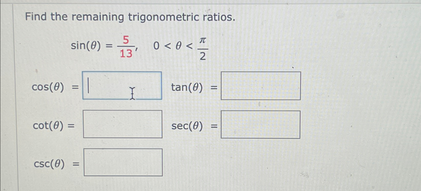 Solved Find the remaining trigonometric | Chegg.com