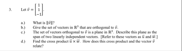 Solved Let vec(v)=[11-1].a.) ﻿What is ||vec(v)|| ?b.) ﻿Give | Chegg.com