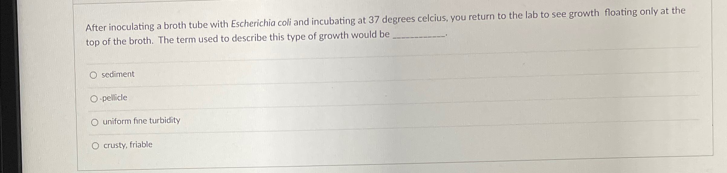 Solved After inoculating a broth tube with Escherichia coli | Chegg.com