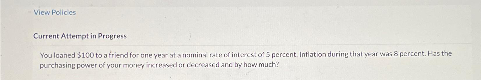 Solved Current Attempt in ProgressYou loaned $100 ﻿to a | Chegg.com