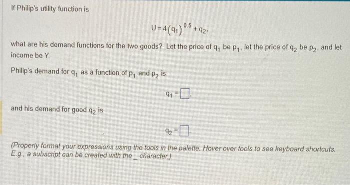 Solved If Philip's utility function is U=4(q1)0.5+q2 what | Chegg.com