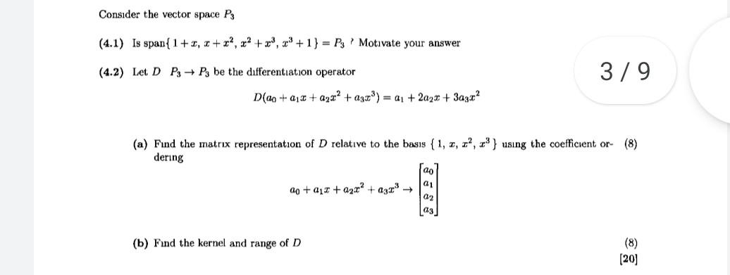 Solved Consider the vector space P3 (4.1) Is span{1+1, 2+r?, | Chegg.com