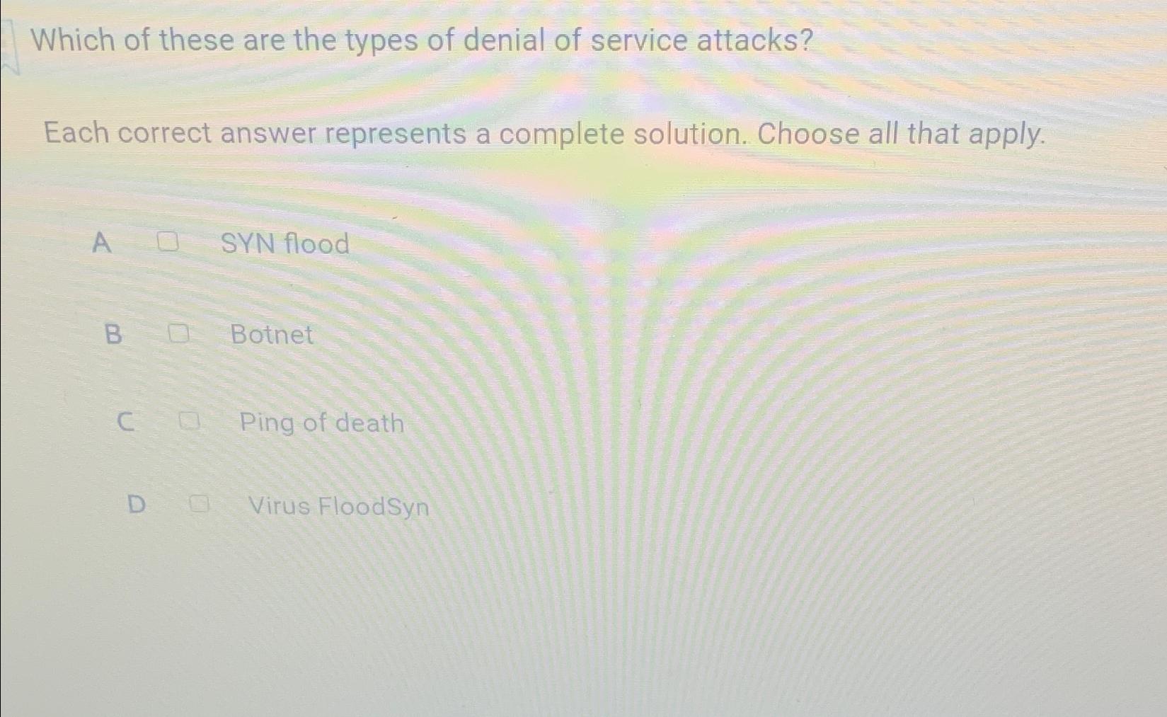 Solved Which of these are the types of denial of service | Chegg.com