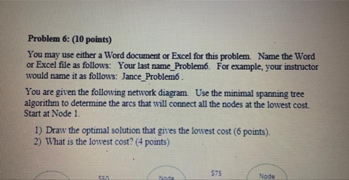 Solved Problem 6: (10 points) You may use either a Word | Chegg.com