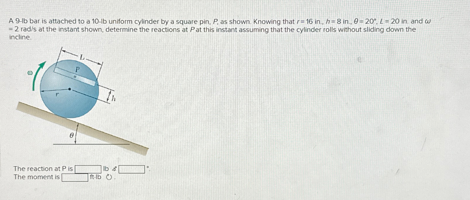 Solved A 9-lb bar is attached to a 10-lb ﻿uniform cylinder | Chegg.com