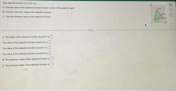 Solved The Objective Function Is Z 5x 4y A Find The Value