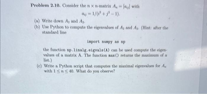 Solved Problem 2.10. Consider the n×n-matrix An=[aij] with | Chegg.com