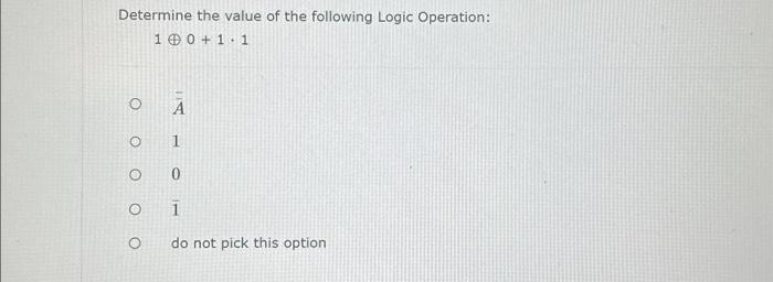 Solved Determine the value of the following Logic Operation: | Chegg.com