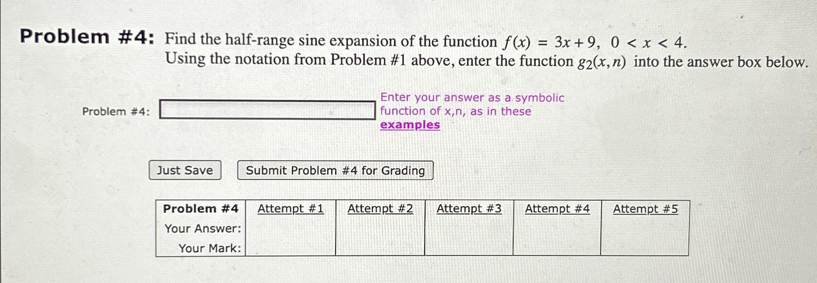 Solved Problem #4: Find the half-range sine expansion of the | Chegg.com