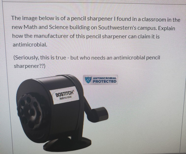 Solved The image below is of a pencil sharpener I found in a | Chegg.com