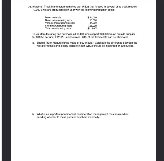 Solved 36. (6 points) Truck Manufacturing makes part WB23 | Chegg.com