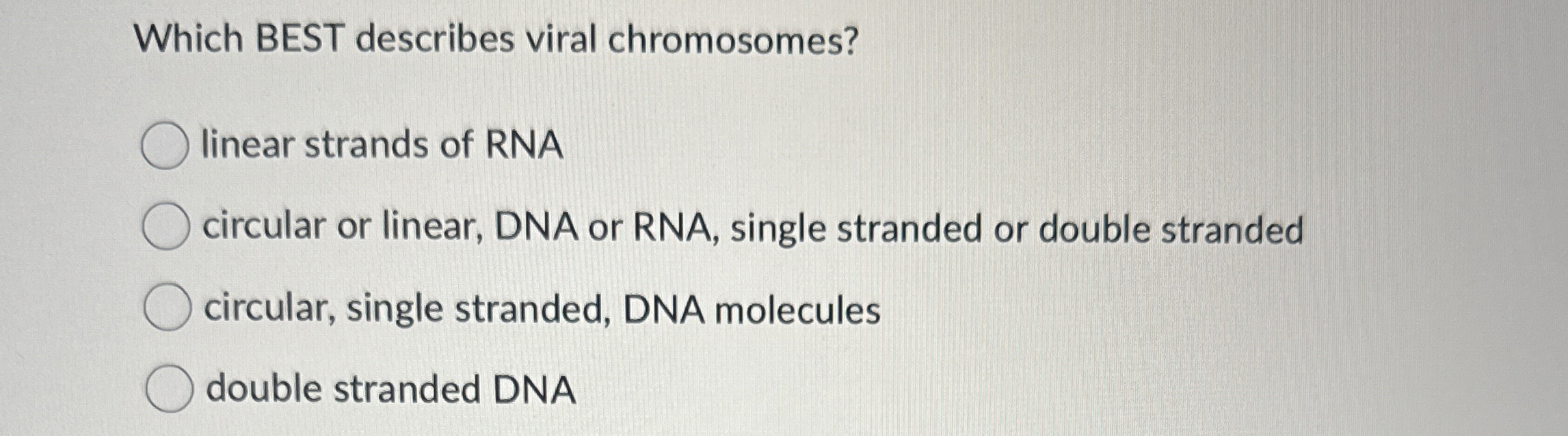 Solved Which BEST describes viral chromosomes?linear strands | Chegg.com