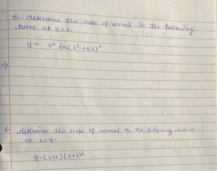 Solved 5. determine the slope of normal to the following | Chegg.com