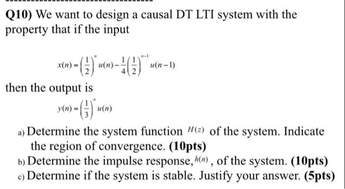 Solved Q10) We want to design a causal DT LTI system with | Chegg.com